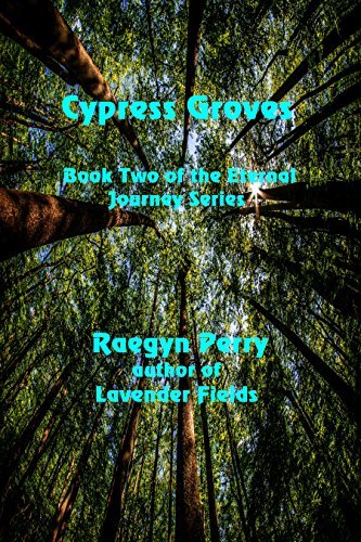 Cypress Groves (The Eternal Journey Series Book 2) by Raegyn Perry ...