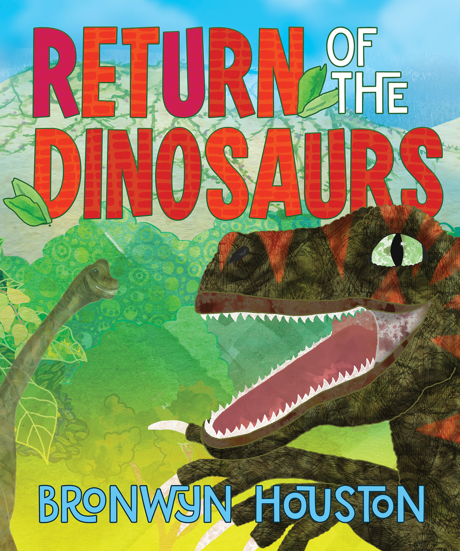 Return of the Dinosaurs by Bronwyn Houston | Goodreads