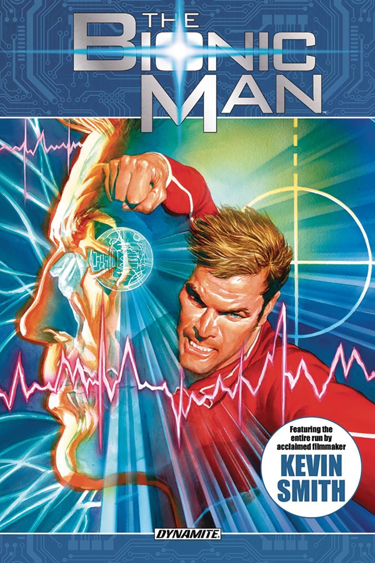 The Bionic Man Omnibus Volume 1 by Kevin Smith | Goodreads