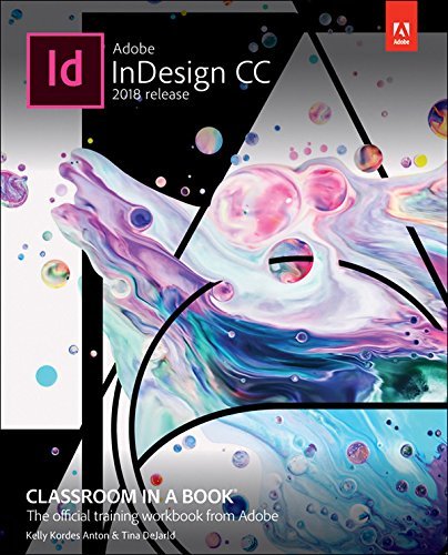 Adobe InDesign CC Classroom in a Book by Kelly Kordes Anton | Goodreads