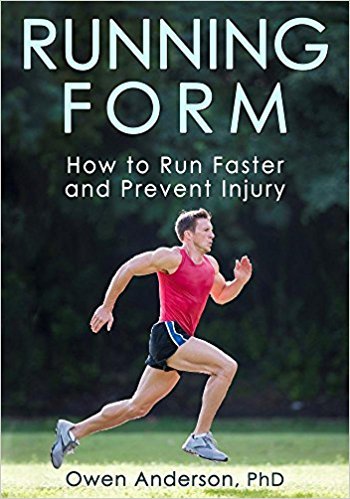 Running Form: How to Run Faster and Prevent Injury by Owen Anderson ...
