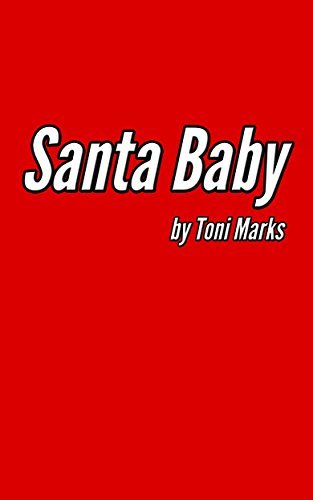 Santa Baby by Toni Marks | Goodreads