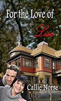For the Love of Lisa (The Carrington Series) by Callie Norse | Goodreads