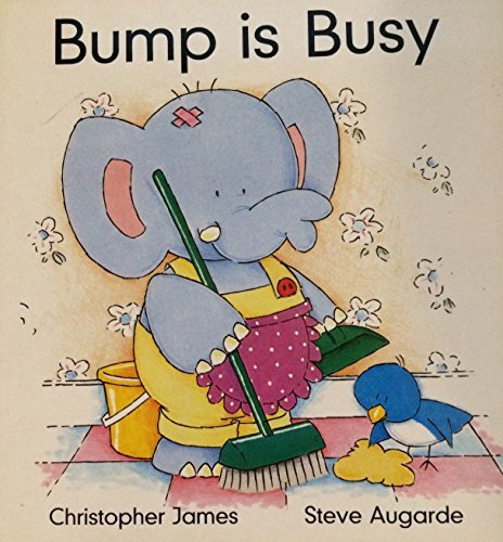 Bump is Busy (Baby's First Book Club) by Christopher James | Goodreads