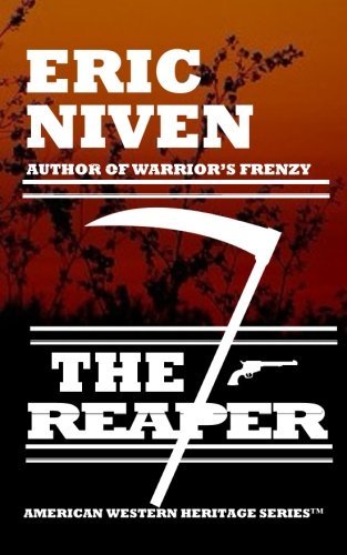 The Reaper (American Western Heritage Series #1) by Eric Niven | Goodreads