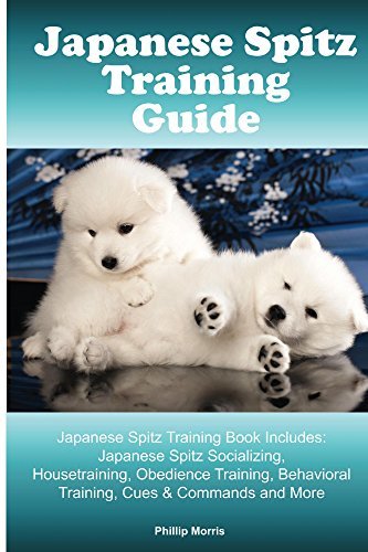 Japanese Spitz Training Guide. Japanese Spitz Training Book Includes ...