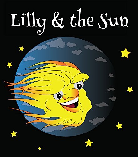 Lilly & The Sun by Ron Stoltz | Goodreads