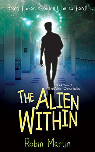The Alien Within: Book 2 of The Alien Chronicles by Robin Martin ...