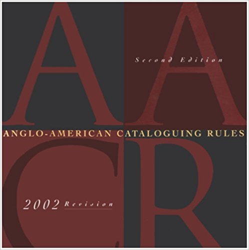 Anglo-American Cataloguing Rules, 2nd Revised Edition by ALA | Goodreads