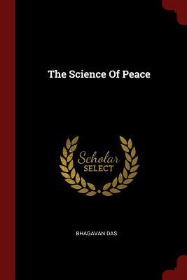 The Science Of Peace by Bhagavan Das | Goodreads