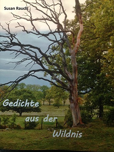 Gedichte aus der Wildnis by Susan Rauch | Goodreads