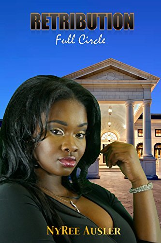 Retribution: Full Circle by NyRee Ausler | Goodreads