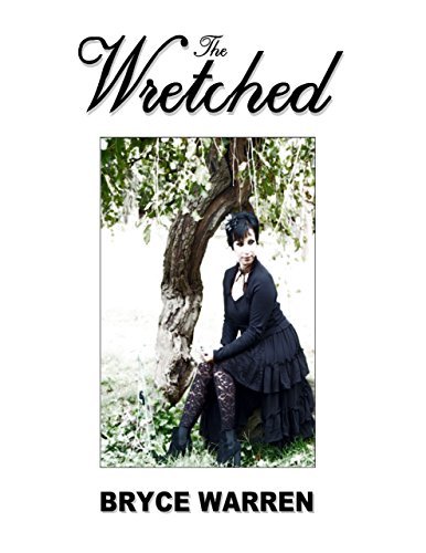 The Wretched by Bryce Warren | Goodreads