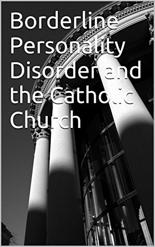 Borderline Personality Disorder and the Catholic Church by Lily LaRose ...