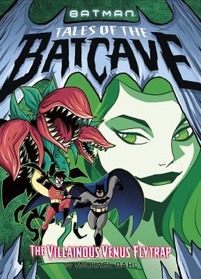The Villainous Venus Flytrap by Michael Dahl | Goodreads