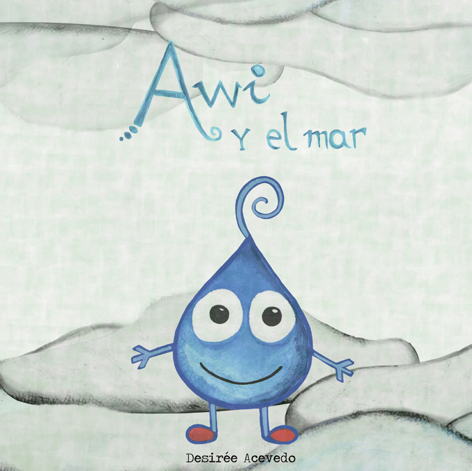 Awi y el Mar by Desirée Acevedo | Goodreads