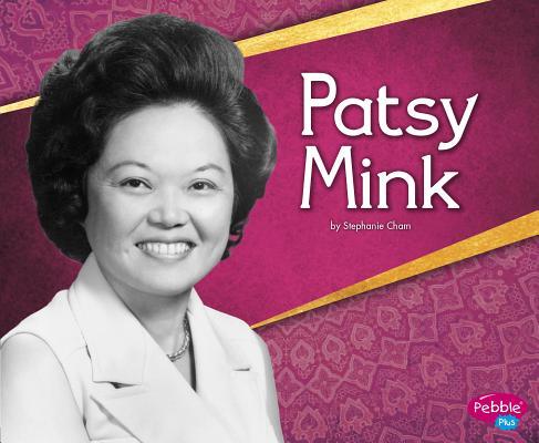 Patsy Mink (Great Asian-Americans) by Stephi Cham | Goodreads