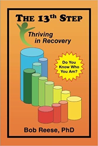 The 13th Step: Thriving in Recovery by Bob Reese | Goodreads