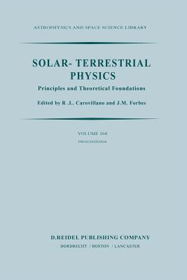 Solar-Terrestrial Physics: Principles and Theoretical Foundations Based ...