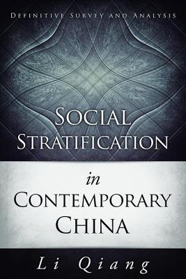 Social Stratification in Contemporary China: Definitive Survey and ...