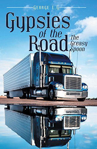 Gypsies of the Road: The Greasy Spoon by George L.G. | Goodreads