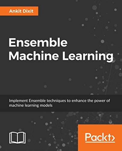 Ensemble Machine Learning: A Beginner's Guide that Combines Powerful ...