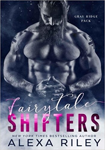 Fairytale Shifters by Alexa Riley | Goodreads