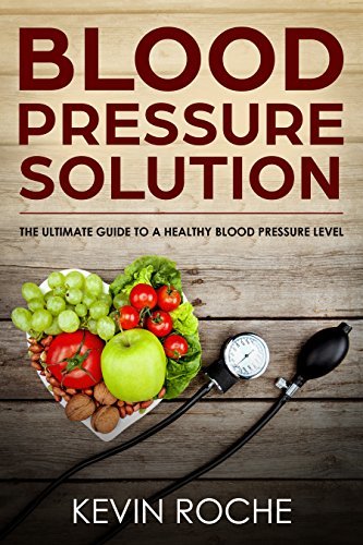 Blood Pressure Solution - Blood Pressure Reversed: The 11 step plan to ...