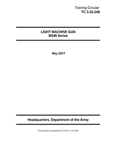 Training Circular TC 3-22.249 (FM 3-22.68) Light Machine Gun M249 ...