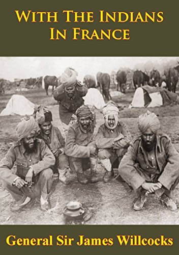 With The Indians In France by James Willcocks | Goodreads