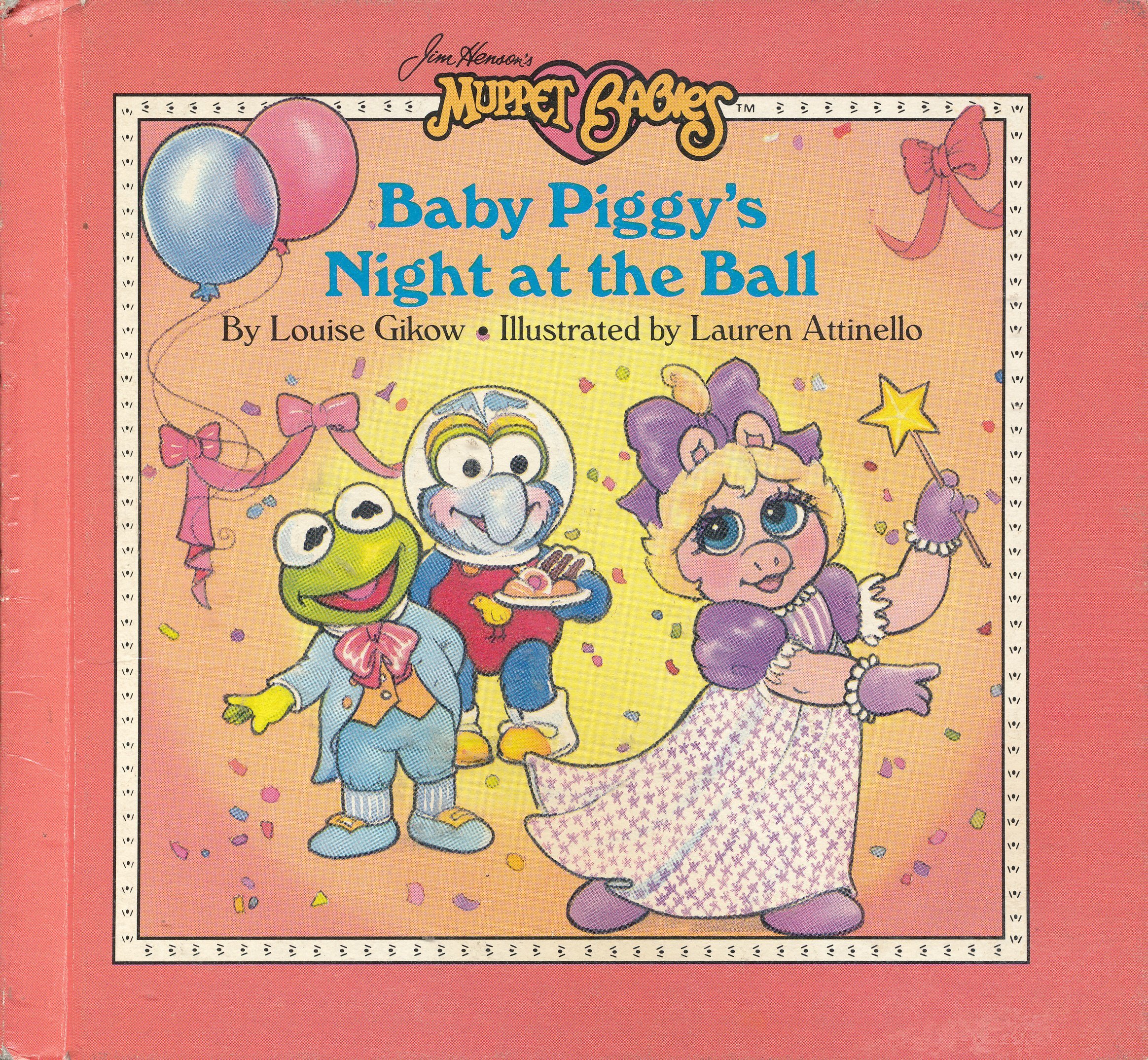 Baby Piggy's Night at the Ball (Muppet Babies) by Louise Gikow | Goodreads