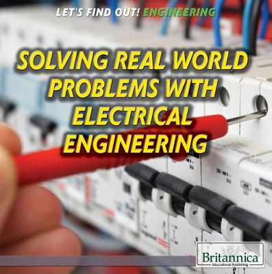 Solving Real-World Problems with Electrical Engineering by Laura Loria ...