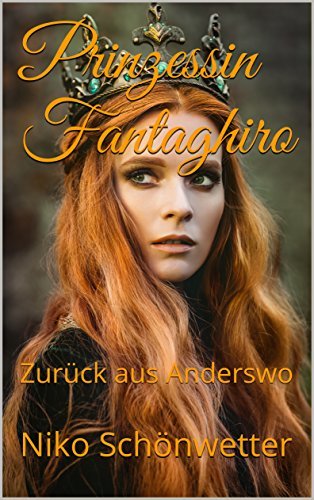 Prinzessin Fantaghiro: Zurück aus Anderswo by Niko Schönwetter | Goodreads