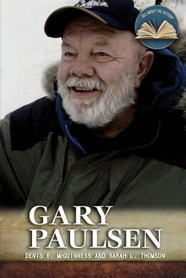 Gary Paulsen (All About the Author) by Denis E McGuinness | Goodreads