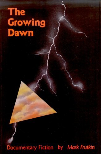 The Growing Dawn by Mark Frutkin | Goodreads