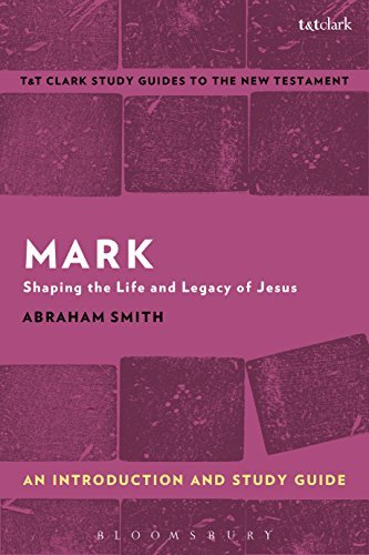 Mark: An Introduction and Study Guide: Shaping the Life and Legacy of ...