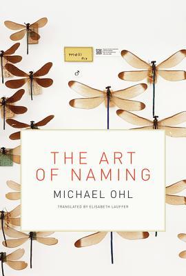 The Art of Naming by Michael Ohl | Goodreads