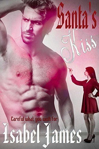 Santa's Kiss by Isabel James | Goodreads