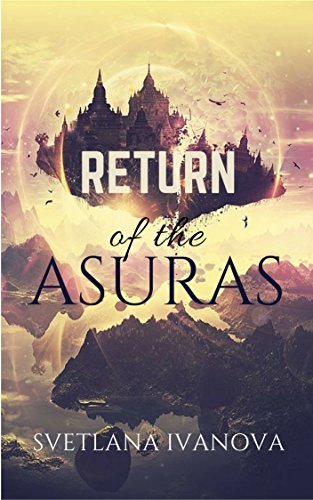 Return of the Asuras: The Sequel by Svetlana R. Ivanova | Goodreads