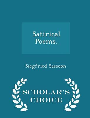 Satirical Poems by Siegfried Sassoon | Goodreads