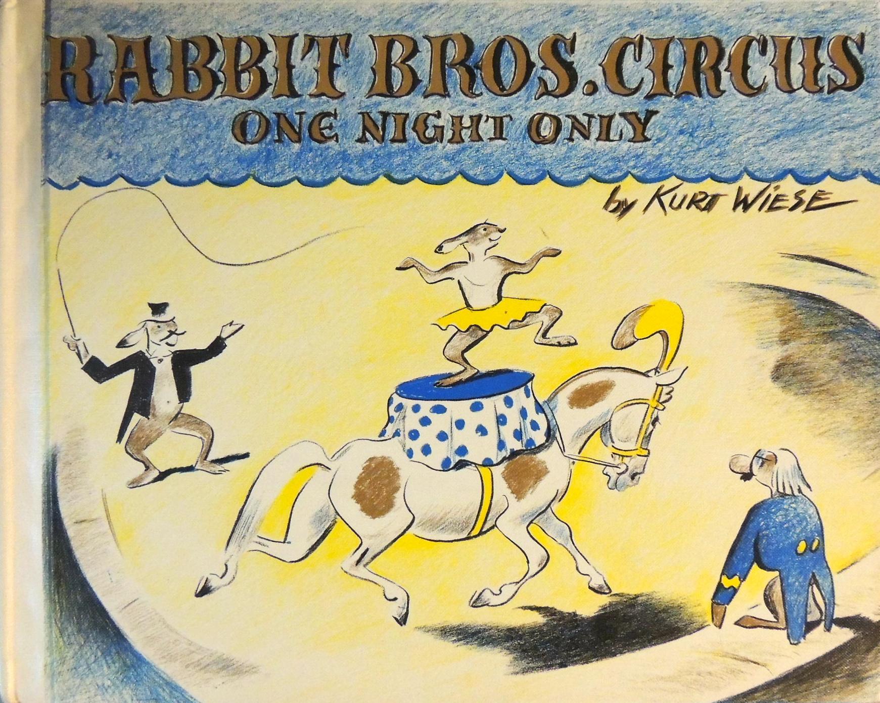 Rabbit Brothers Circus by Kurt Wiese | Goodreads