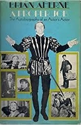 A Proper Job: The Autobiography of an Actor's Actor by Brian Aherne ...