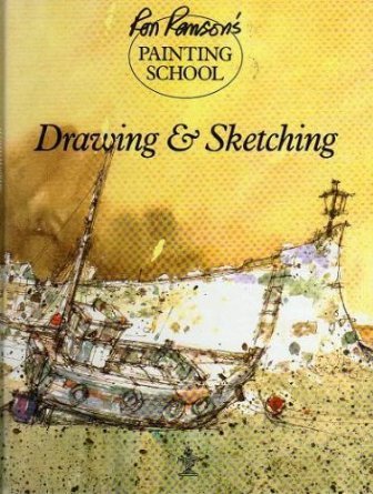 Drawing And Sketching (Ron Ranson's Painting School) by Ron Ranson ...