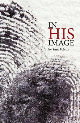In His Image by Sam Polson | Goodreads