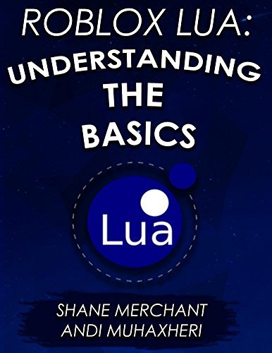 Roblox Lua: Understanding the Basics: Lean the Basics of Programming on ...