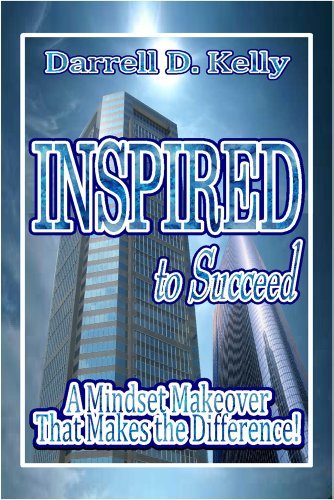 Inspired To Succeed : A Mindset Makeover that Makes the Difference by ...