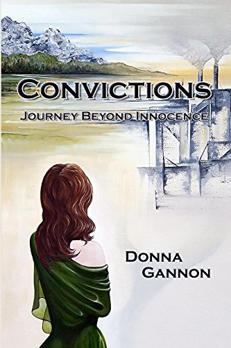 Convictions: Journey Beyond Innocence by Donna Gannon | Goodreads