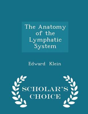 The Anatomy of the Lymphatic System by E. Klein | Goodreads