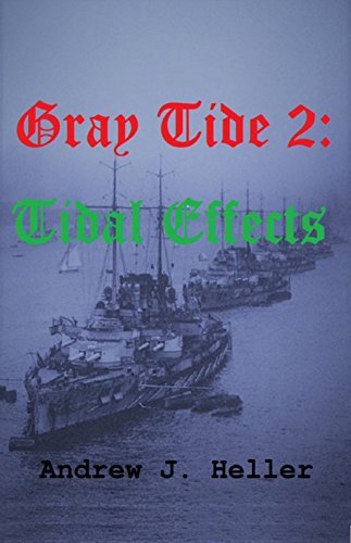 Gray Tide 2: Tidal Effects by Andrew J. Heller | Goodreads