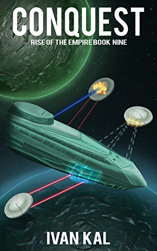 Conquest (Rise of the Empire #9) by Ivan Kal | Goodreads